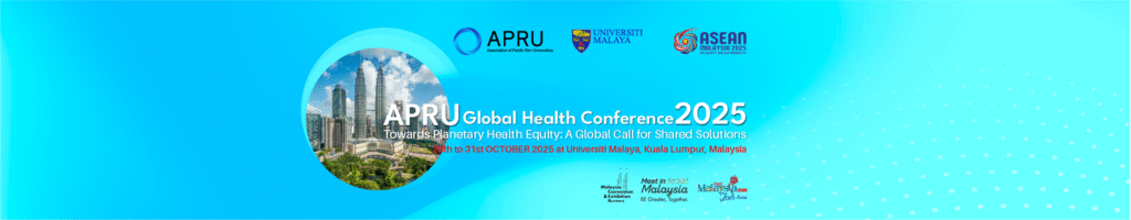 APRU Global Health Conference 2025 | Kuala Lumpur - 18th APRU Global ...