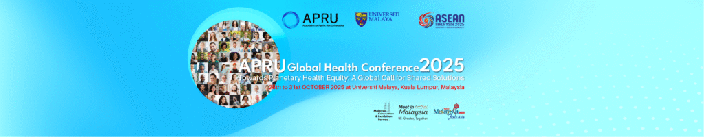 APRU Global Health Conference 2025 | Kuala Lumpur - 18th APRU Global ...